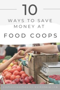 Save Money at Food Co-ops • Confessions of an Overworked Mom